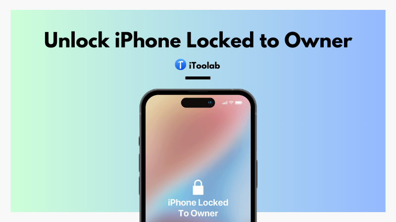 How to Unlock iPhone Locked to Owner After Factory Reset without Password